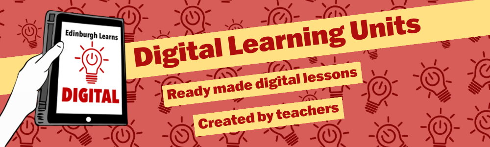 Launching our Digital Learning Units – Edinburgh Learns Digital | City ...